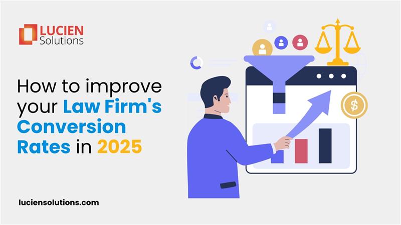 How to Improve Your Law Firm’s Conversion Rates in 2025 | Blogs ...