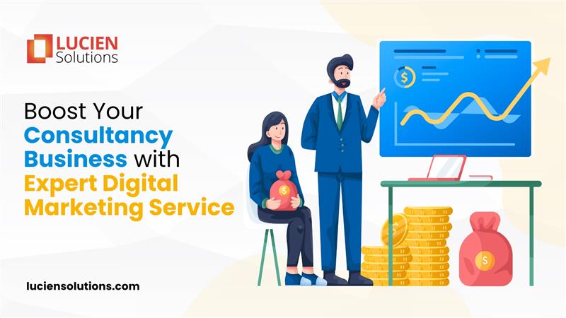 Boost Your Consultancy Business with Expert Digital Marketing Service ...