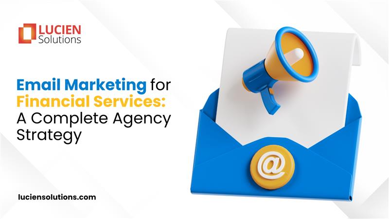 Email Marketing for Financial Services: A Complete Agency Strategy ...