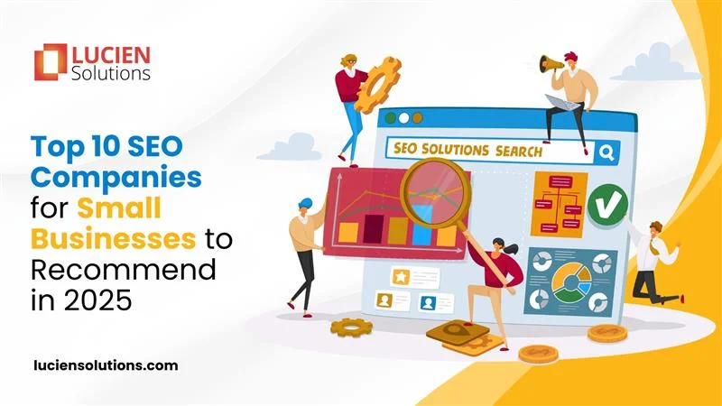 Top 10 SEO Companies for Small Businesses to Recommend in 2025 | Blogs ...